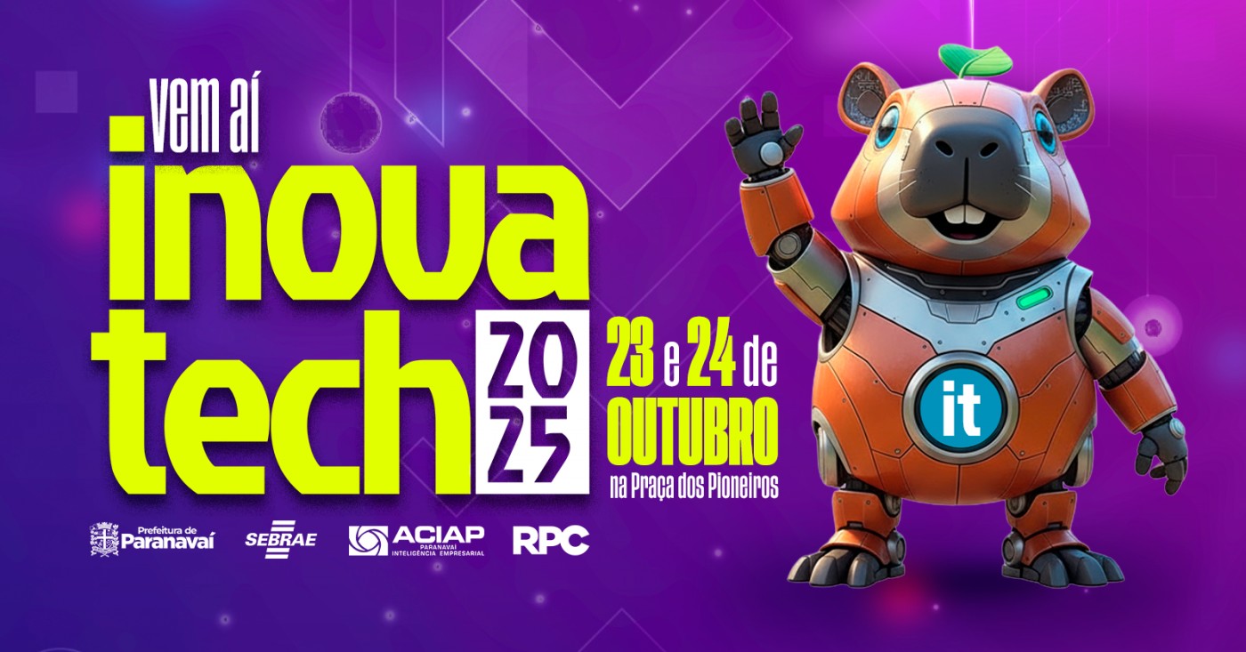Inovatech 2025 em Paranavaí leva tecnologia e empreendedorismo | Rede globo