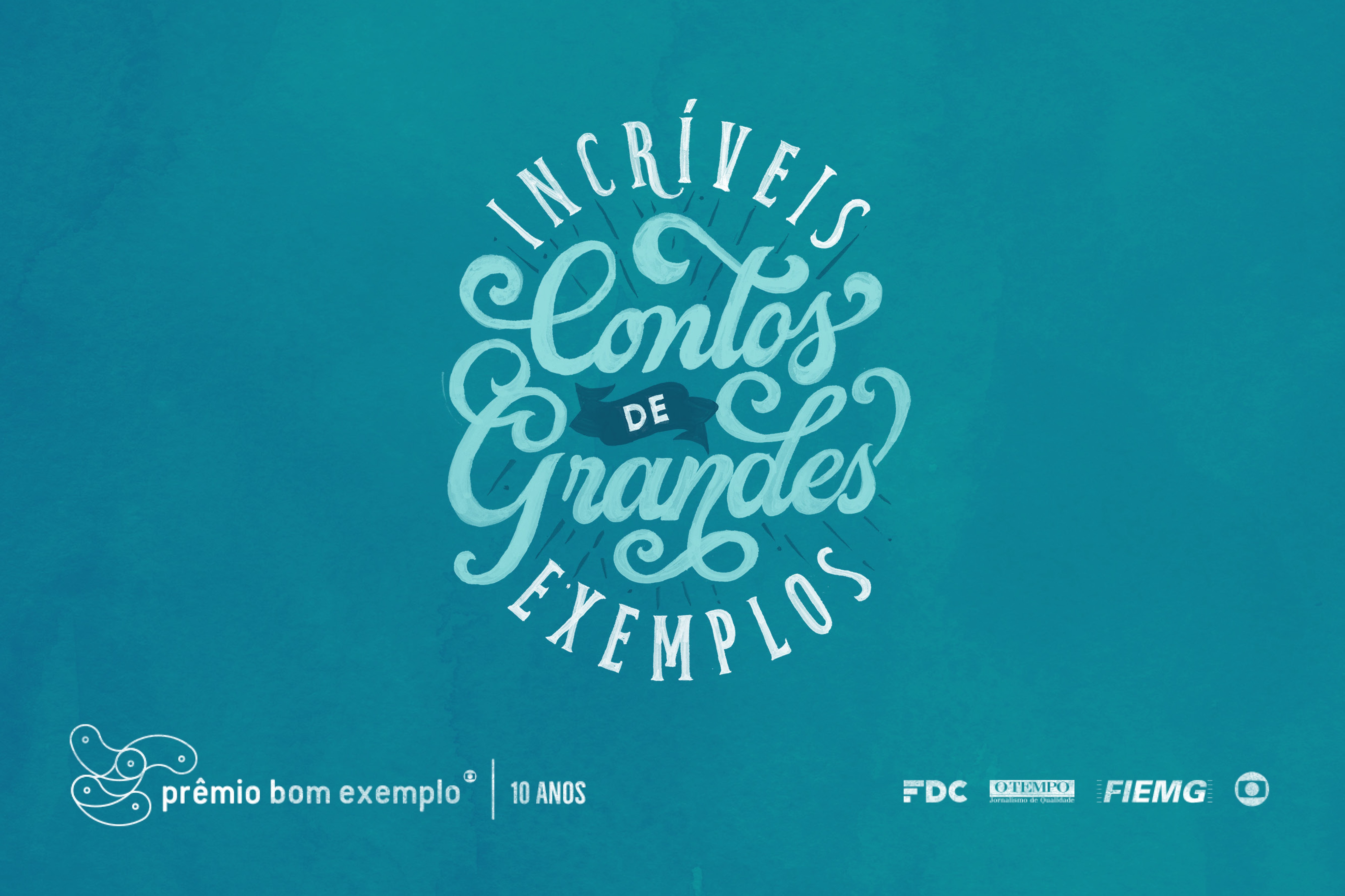 'Incríveis Contos de Grandes Exemplos' | premio bom exemplo | Rede Globo