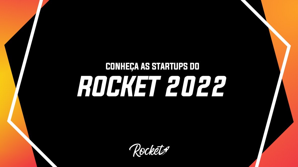 Conheça as startups selecionadas para o Rocket 2022 | ÚLTIMAS NOTÍCIAS ...
