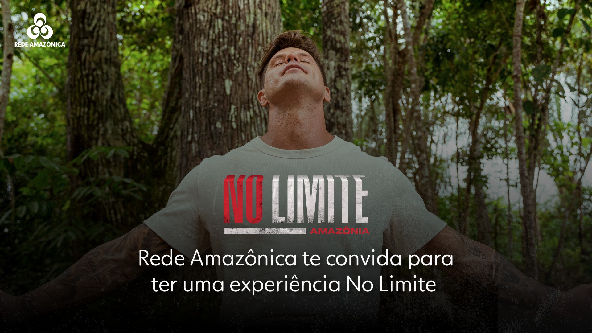 Rede Amazônica oferece experiência exclusiva para promover No Limite ...