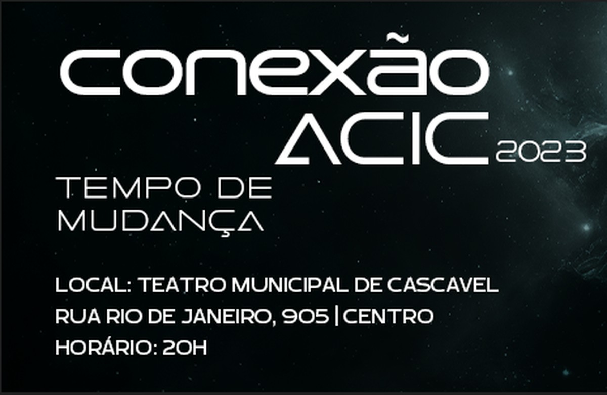 Garanta o seu passaporte para participar da Conexão ACIC 2023, em Cascavel