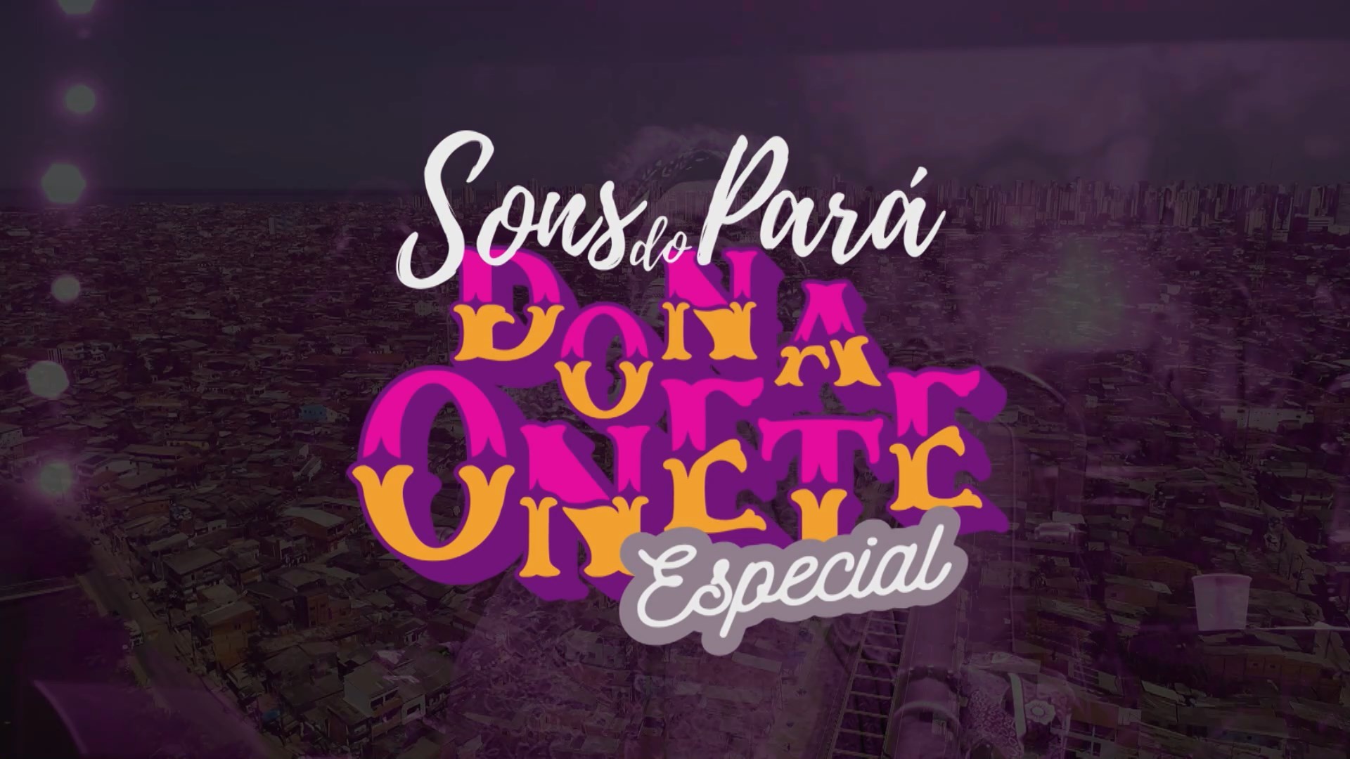Sons do Pará Especial Dona Onete faz homenagem aos 409 anos de Belém ...