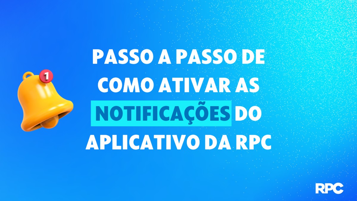 Confira como ativar as notificações do aplicativo 'Você Na RPC' para ...