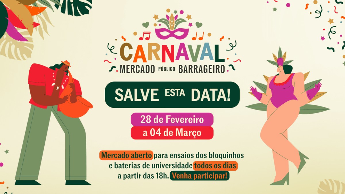 Carnaval do Mercado Público Barrageiro vai do dia 28 de fevereiro a 4 ...